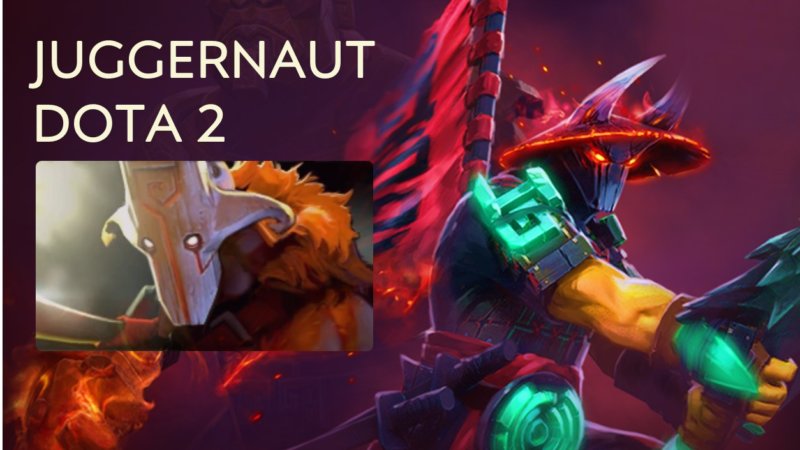 Juggernaut Dota 2 - The most versatile hero that is always Meta