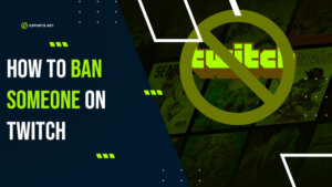 How to Ban Someone On Twitch ᐈ Moderate Your Chat