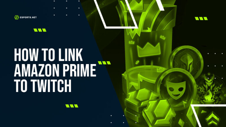 How to Link Amazon Prime to Twitch ᐈ Get Prime Gaming Rewards
