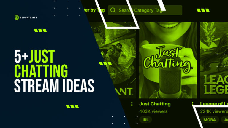 5+ Just Chatting Stream Ideas to be Successful on Twitch