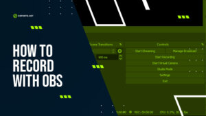 How to Record with OBS ᐈ Learn About Recording Using OBS