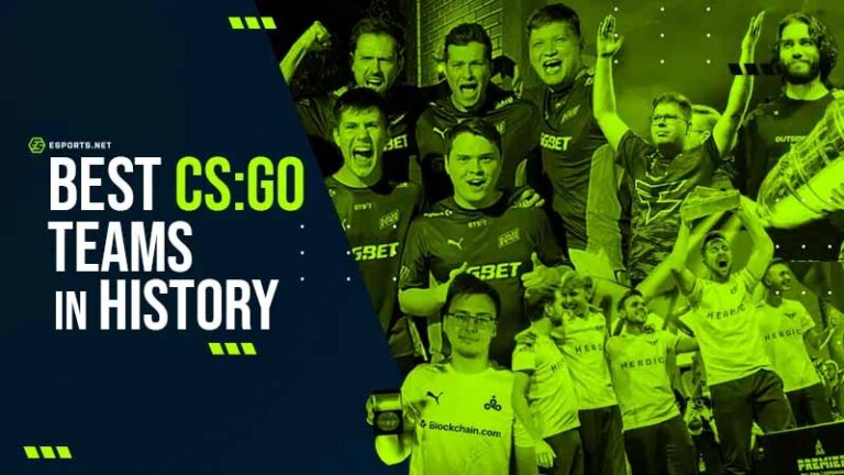 Best CS:GO Teams Of All Time | Top 5 CS:GO Teams Ever