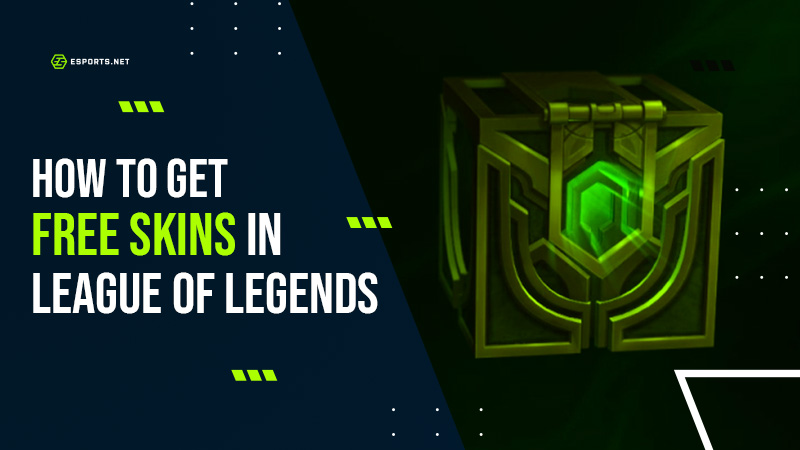 How To Get LoL Skins For Free