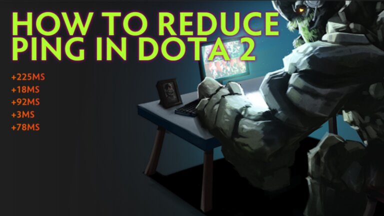 How to reduce ping in Dota 2