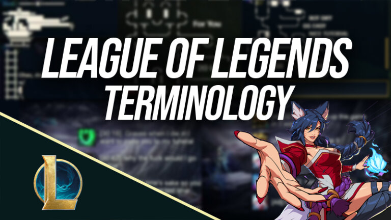 League of Legends Terminology and Basic Slang Explained