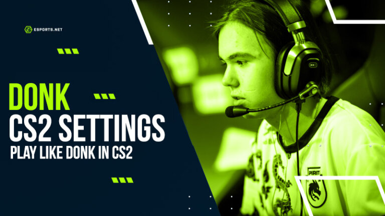 donk CS2 Settings | How to play like donk in CS2