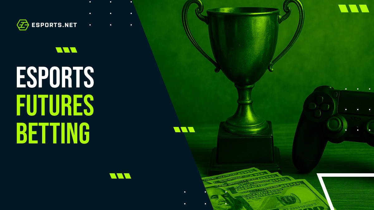 What is an esports futures bet? Definition, examples & tips